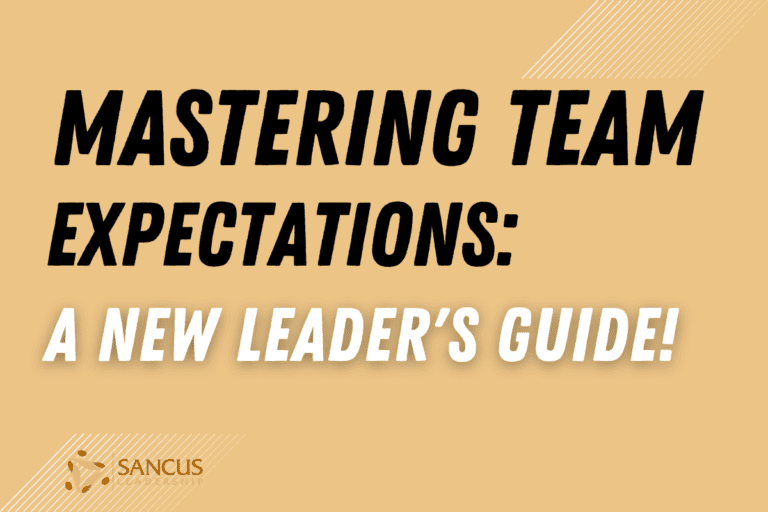 How to Set Expectations on a Team (For New Leaders) – Sancus Leadership