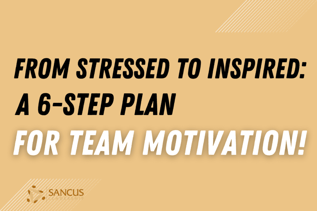 6 Steps to Motivate Your Stressed-Out Team! (Tight Deadlines Fix ...